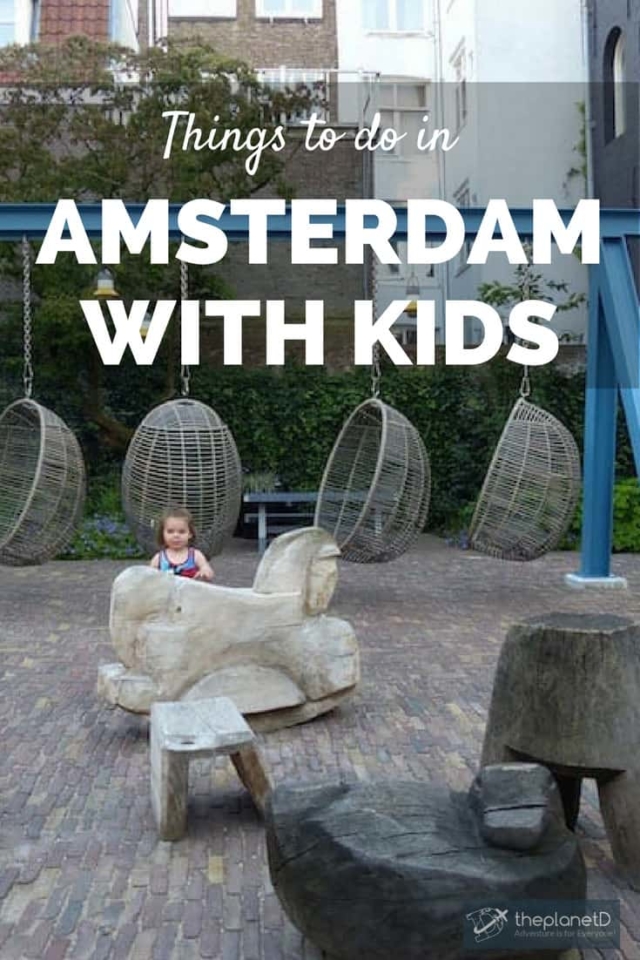 Amsterdam with Kids - 7 Attractions You and Your Child Will Love