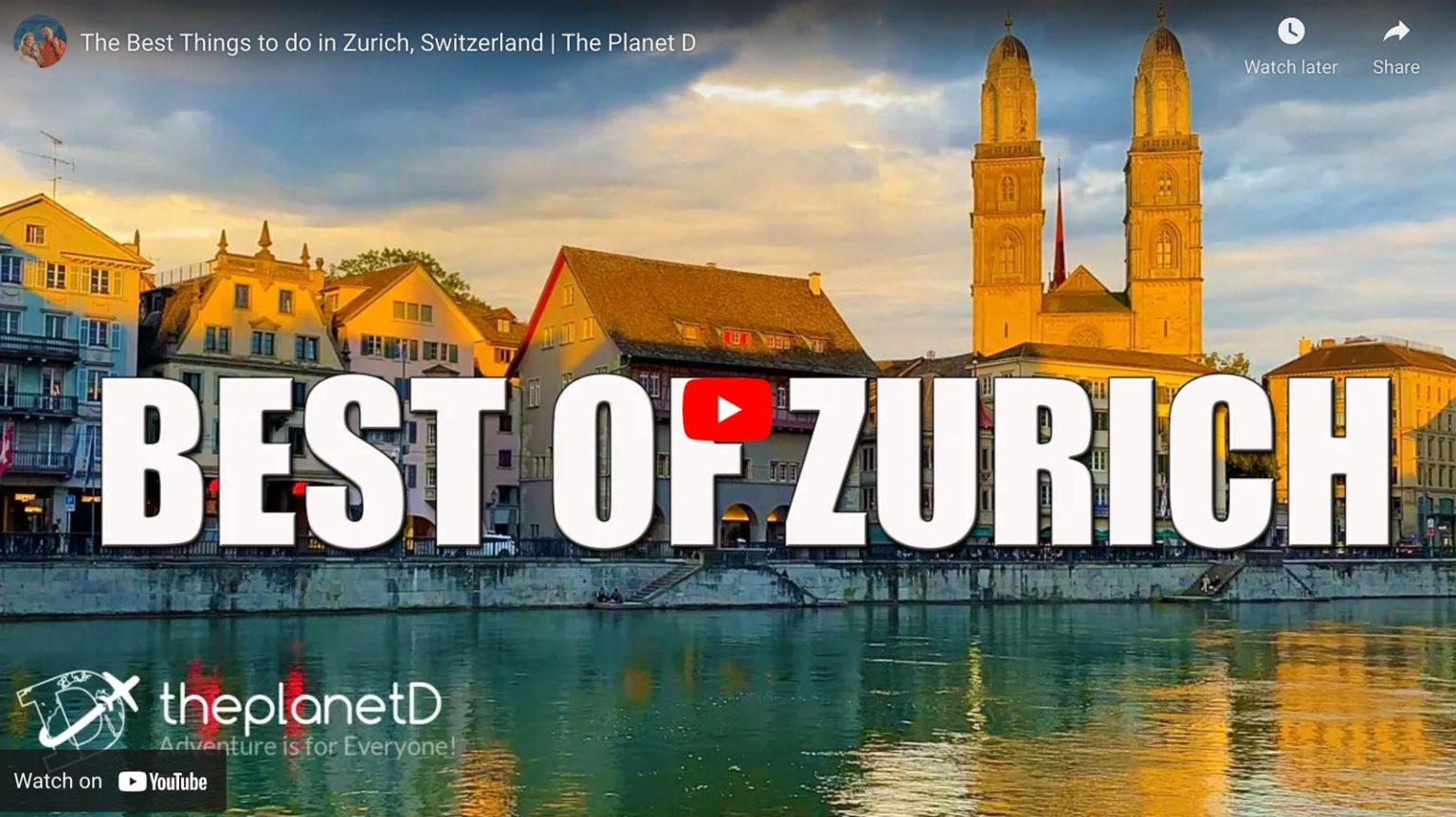 The Perfect 3 Days in Zurich, Switzerland - The Planet D