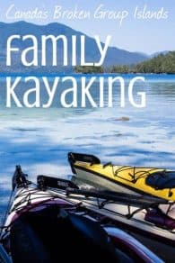 How to Survive Family Kayaking to the Broken Group Islands